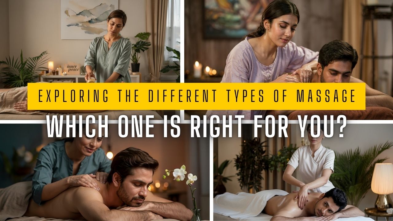 Discover Amazing 8 Types of Massage | Relax & Rejuvenate
